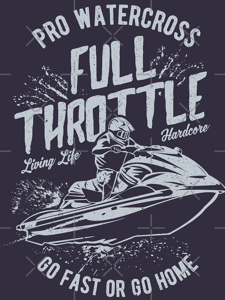 "Full Throttle Jet Ski Pro Watercross" T-shirt for Sale by ...