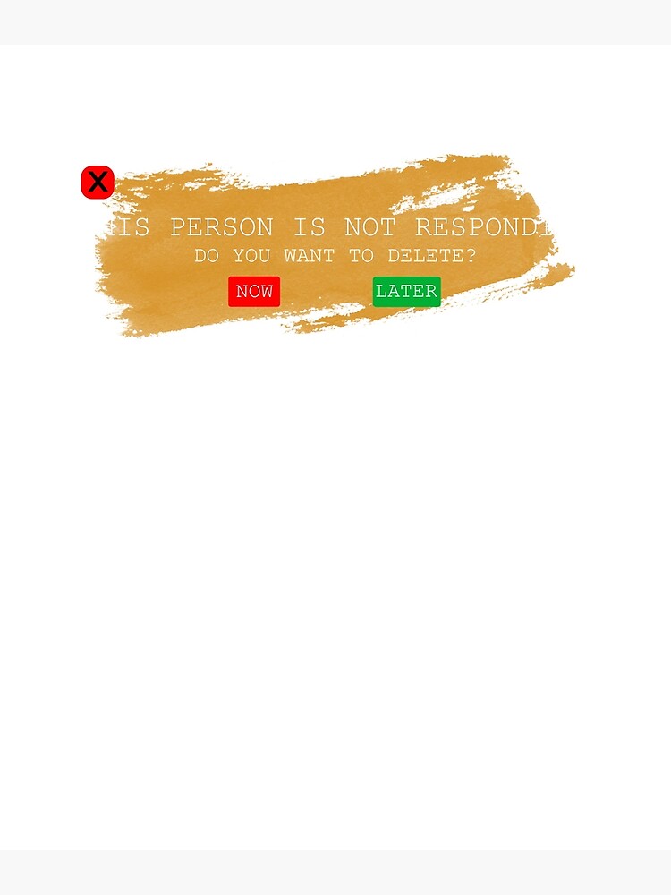 "Not Responding Person Delete Rude Quote" Photographic Print for Sale ...