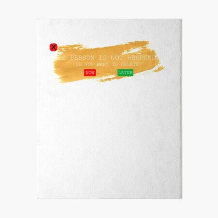 "Not Responding Person Delete Rude Quote" Art Board Print for Sale by ...