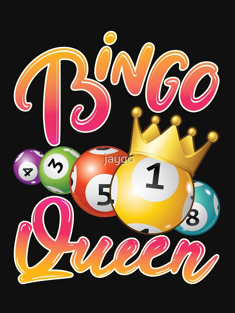 "Bingo Queen" T-shirt for Sale by jaygo | Redbubble | bingo game t ...