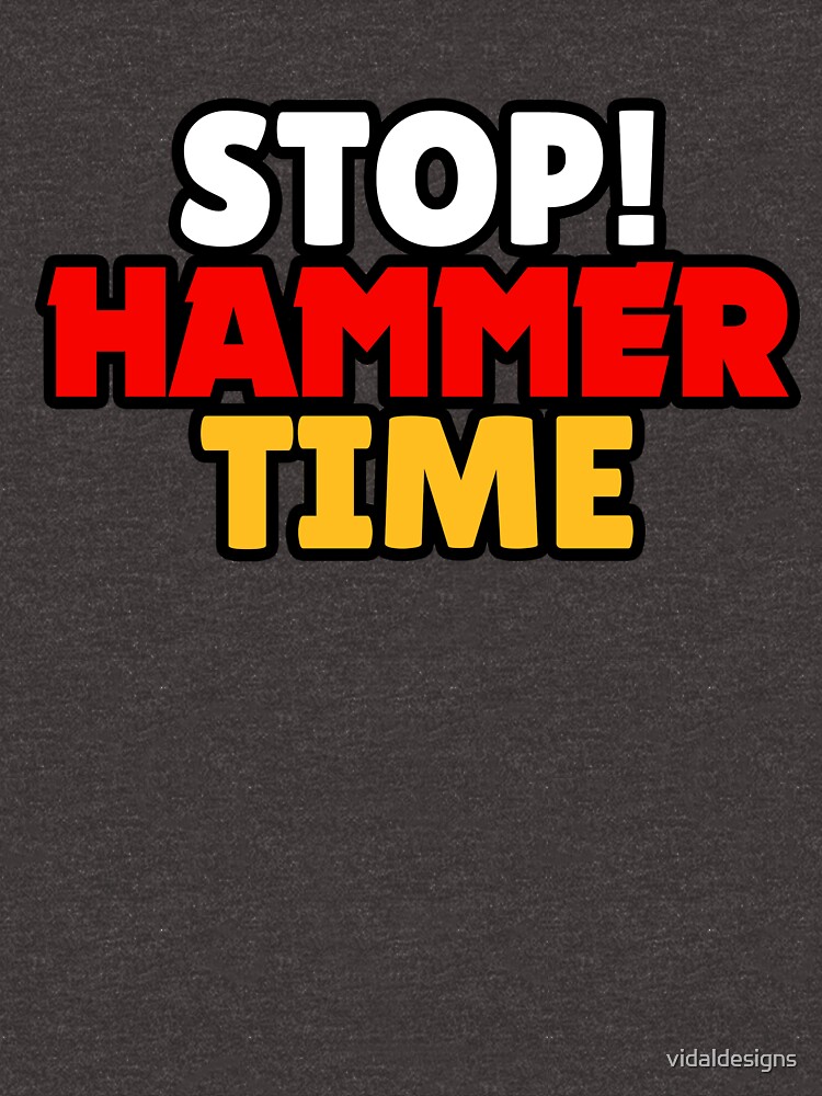 "Brawl Stars - STOP! HAMMER TIME" T-shirt for Sale by vidaldesigns ...