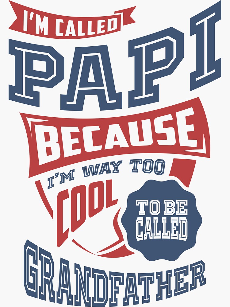 "Too Cool for Papi" Sticker by caiquefelino15 | Redbubble