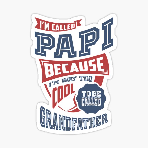 "Too Cool for Papi" Sticker by caiquefelino15 | Redbubble