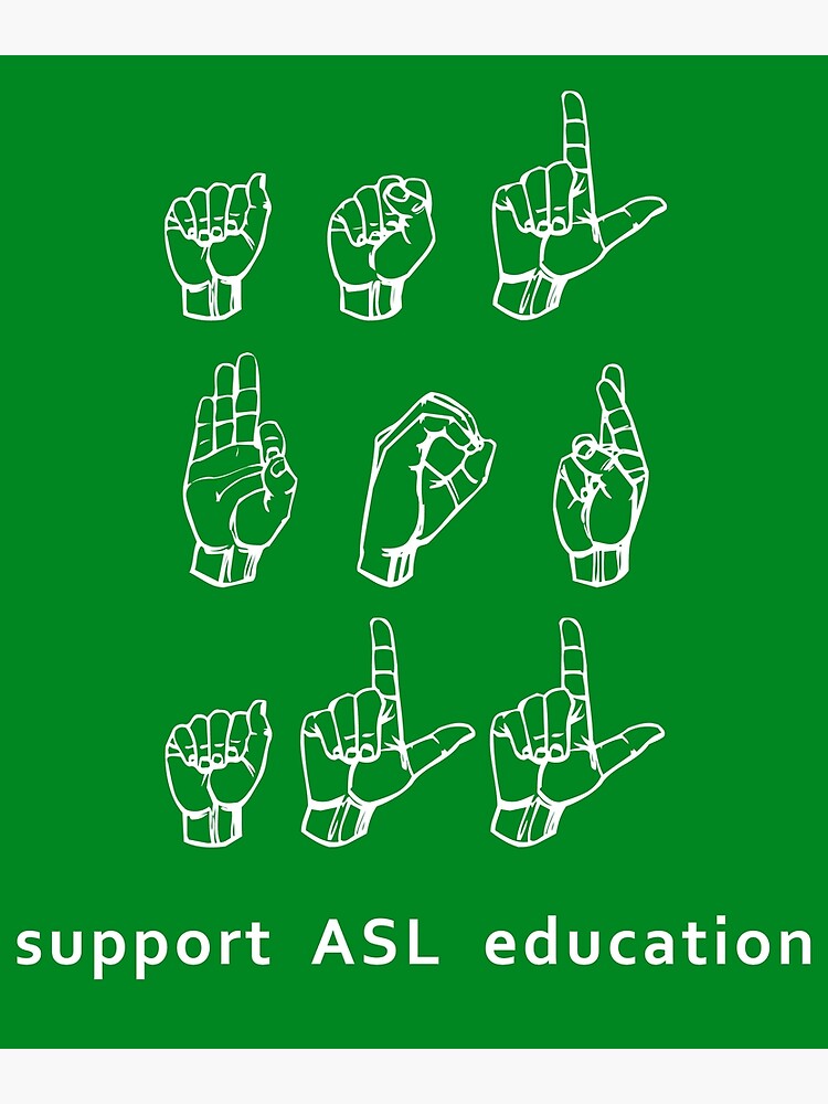 "ASL Styles: ASL For All - Support ASL Education" Poster for Sale by ...