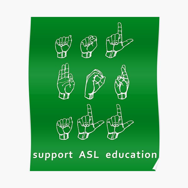 "ASL Styles: ASL For All - Support ASL Education" Poster for Sale by ...