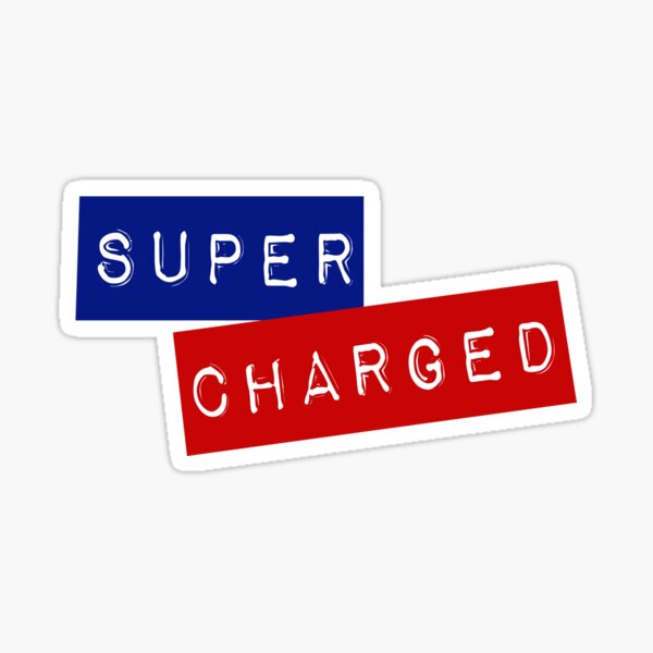 "Supercharged or Super Charged, that is the question." Sticker by The ...