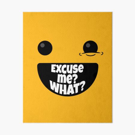 "Smiley Face Emoji: Excuse Me (v1)" Art Board Print for Sale by ...