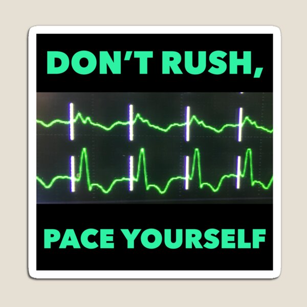 Pace Yourself Gifts & Merchandise | Redbubble