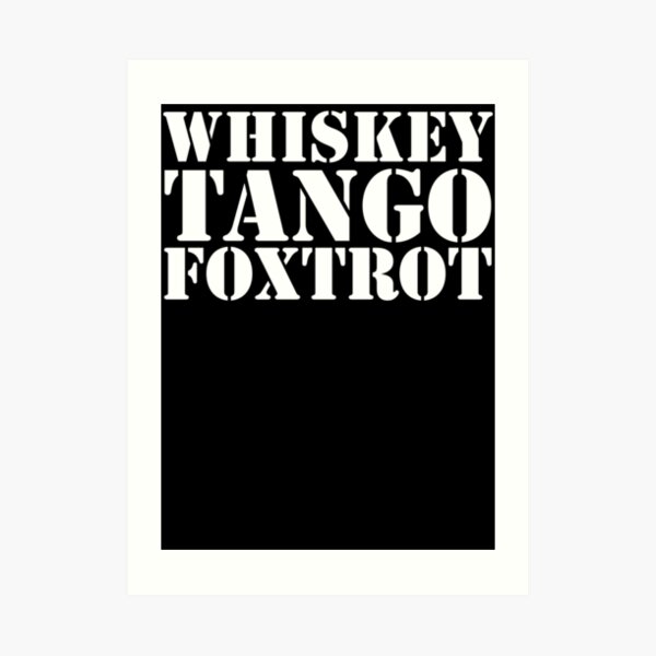 "Whiskey Tango Foxtrot WTF Military Phonetic Alphabet T Shirt" Art ...