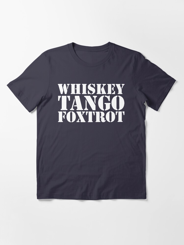 "Whiskey Tango Foxtrot WTF Military Phonetic Alphabet T Shirt" T-shirt ...