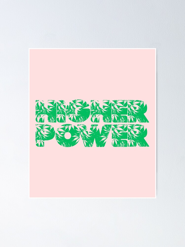 "HIGHER POWER" Poster for Sale by wexler | Redbubble