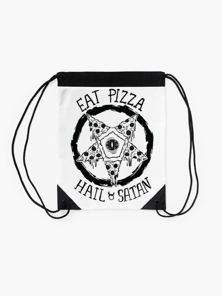 "Eat Pizza Hail Satan" Drawstring Bag for Sale by Crystal-Rain | Redbubble