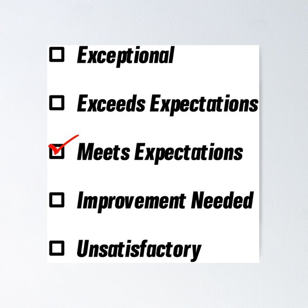 "Meets Expectations -- check! (black)" Poster for Sale by ...