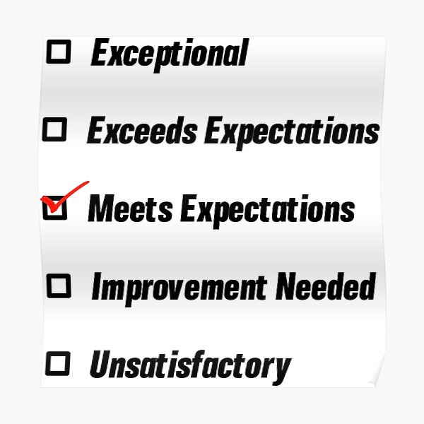 "Meets Expectations -- check! (black)" Poster for Sale by ...