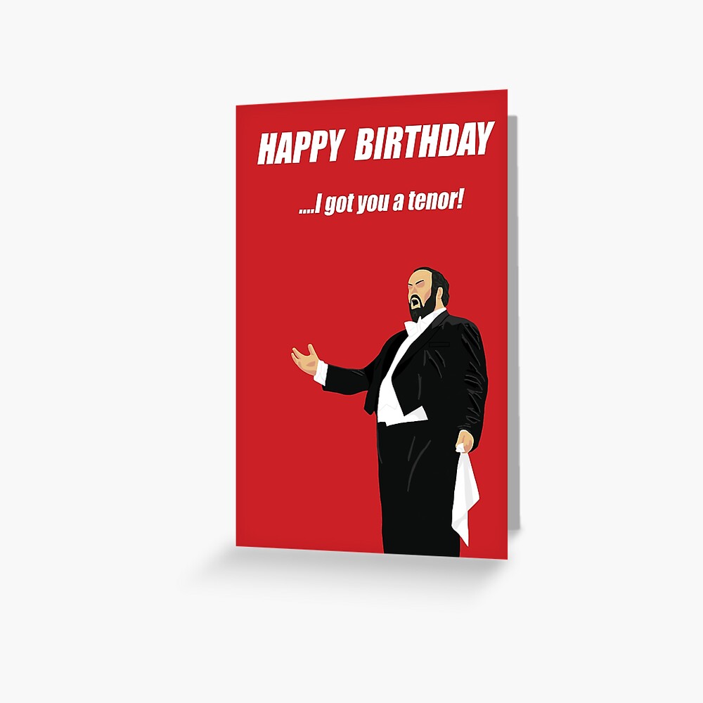 "Birthday Tenor" Greeting Card for Sale by WayneBrant | Redbubble