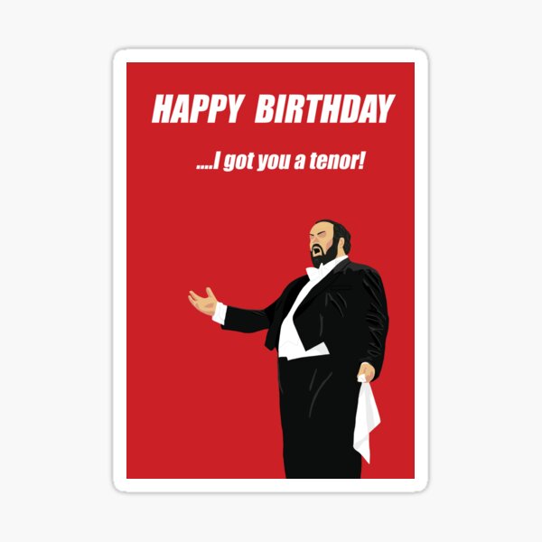 "Birthday Tenor" Sticker for Sale by WayneBrant | Redbubble