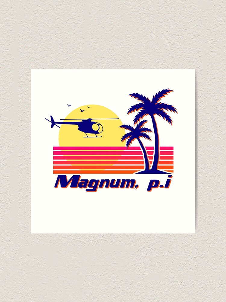 "Magnum pi " Art Print for Sale by KelsoBob | Redbubble