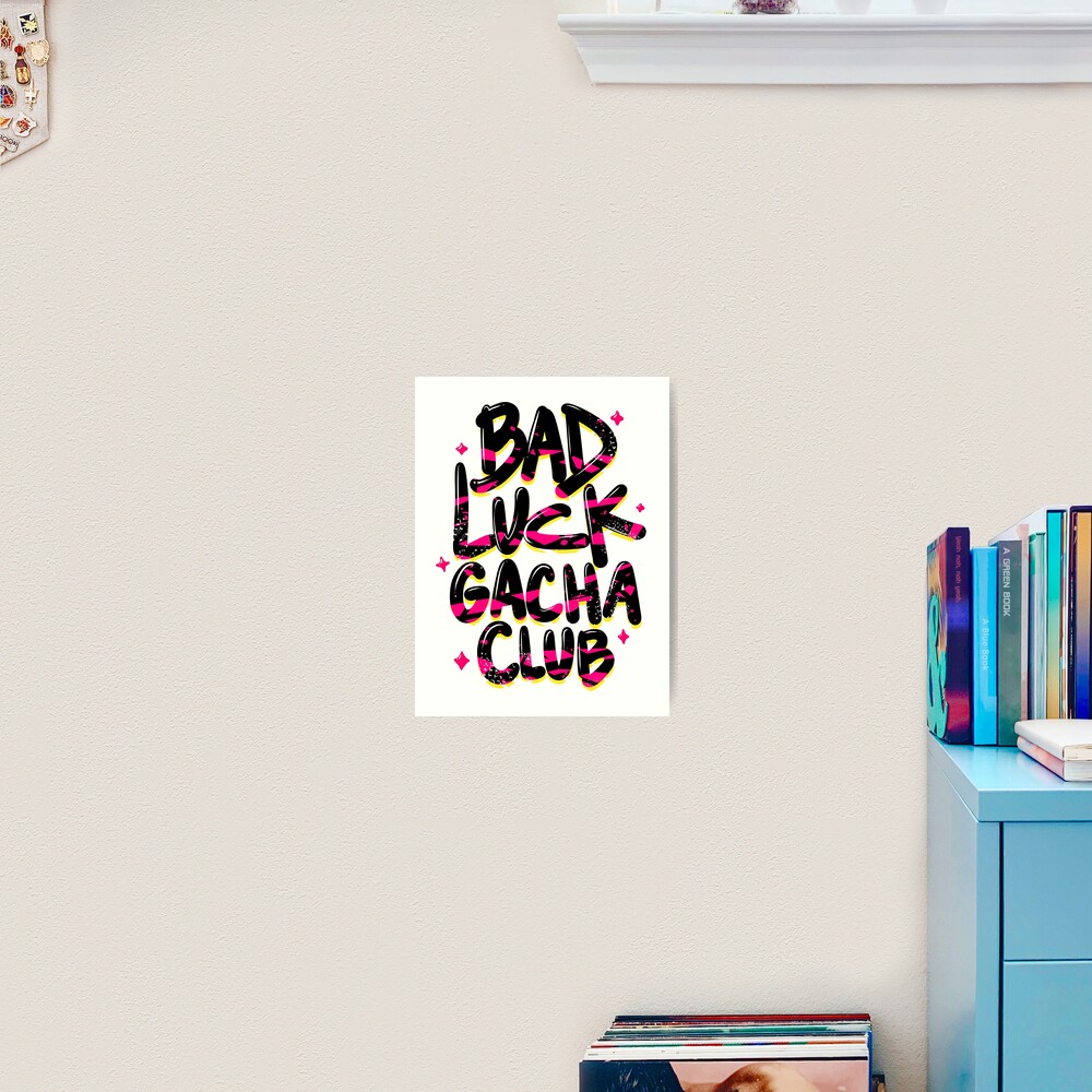 "Bad Luck Gacha Club" Art Print by astrayeah | Redbubble