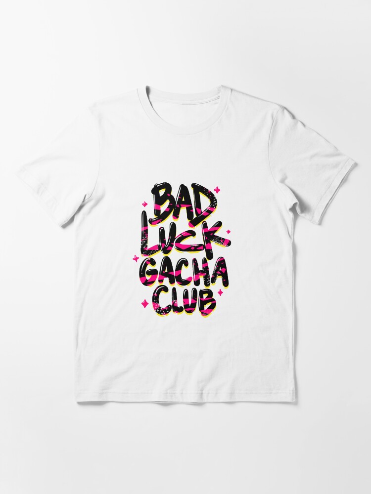"Bad Luck Gacha Club" T-shirt for Sale by astrayeah | Redbubble ...
