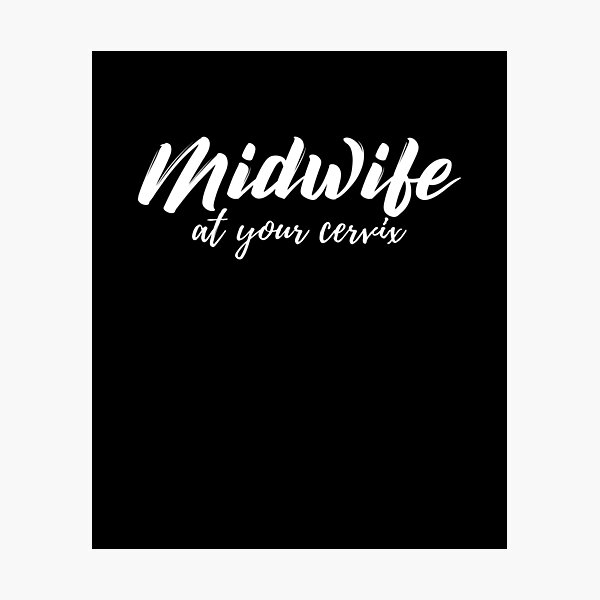 Cute Midwife At Your Cervix Pun Midwives Doulas Doula Shirt