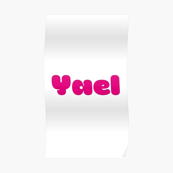 "Yael" Poster for Sale by Shalomjoy | Redbubble