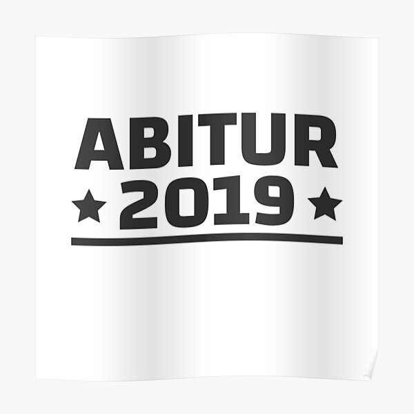 "Abitur 2019 Abi Motto Proverbs Graduation class AK19" Poster by ...
