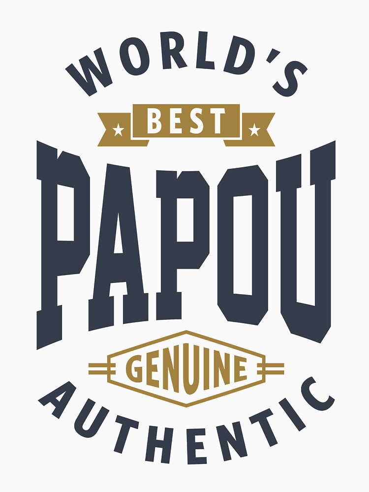 "World's Best Papou" T-shirt for Sale by RafaelLopezz | Redbubble ...