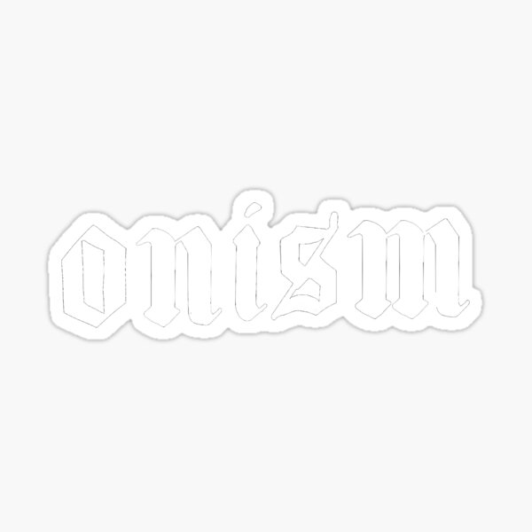 "Onism" Sticker for Sale by Doubting | Redbubble