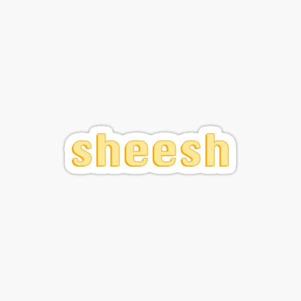 Sheesh Stickers | Redbubble