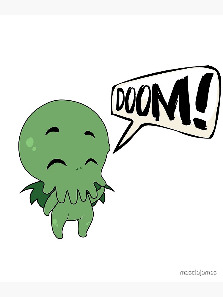 "Lil Cthulhu - Doom!" Poster by masciajames | Redbubble