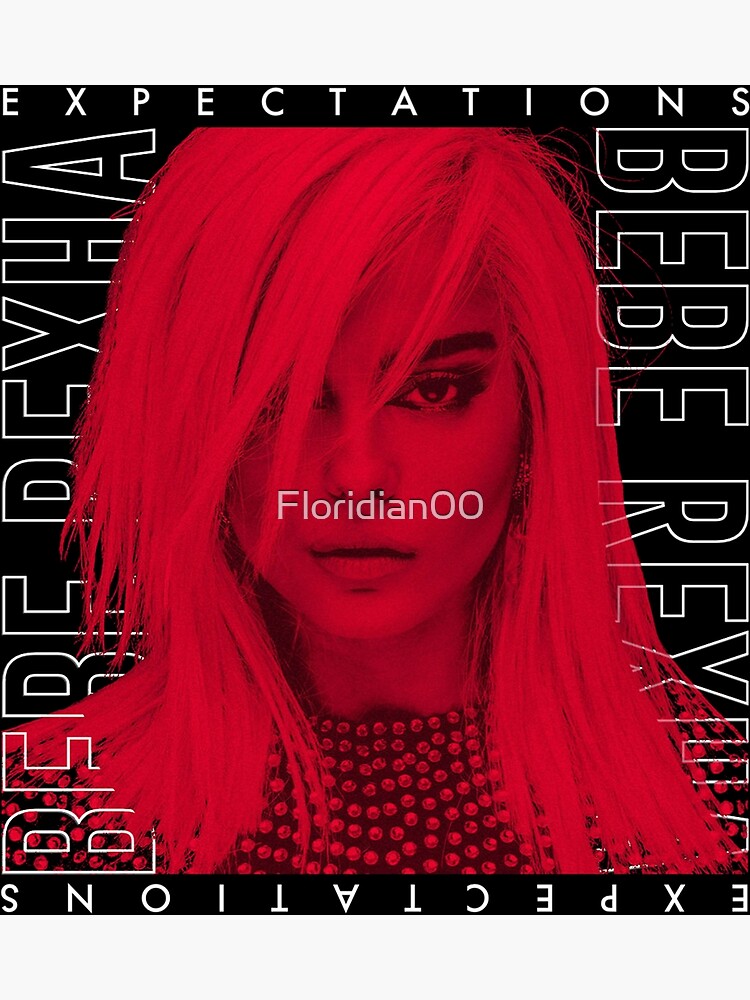 "Bebe Rexha Expectations" Poster by Floridian00 | Redbubble