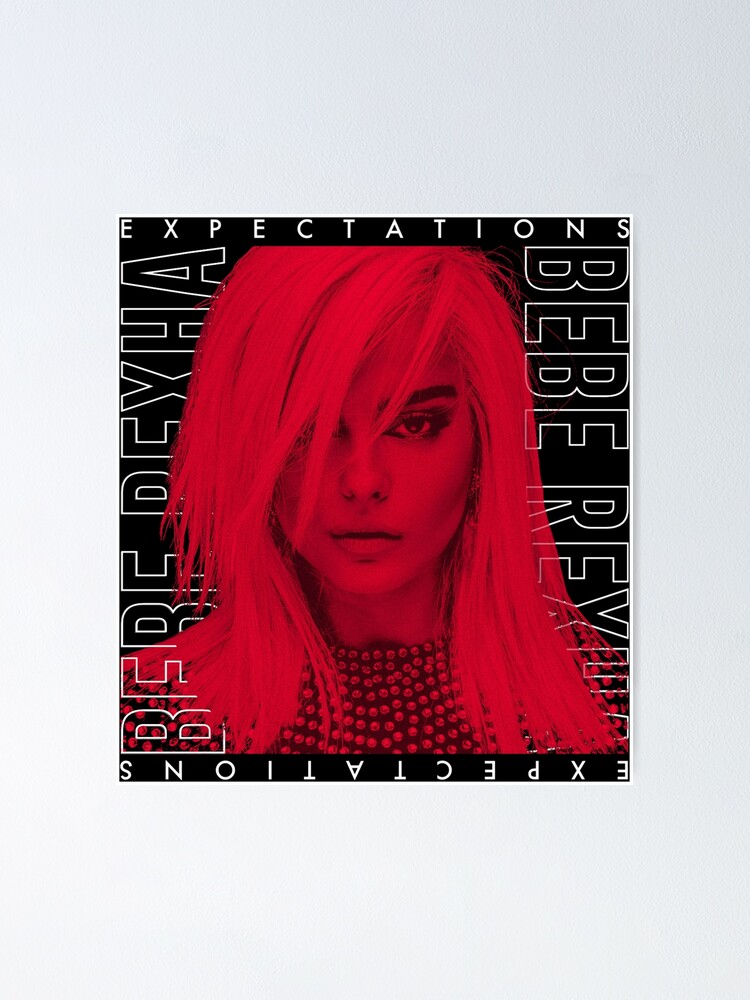 "Bebe Rexha Expectations" Poster by Floridian00 | Redbubble