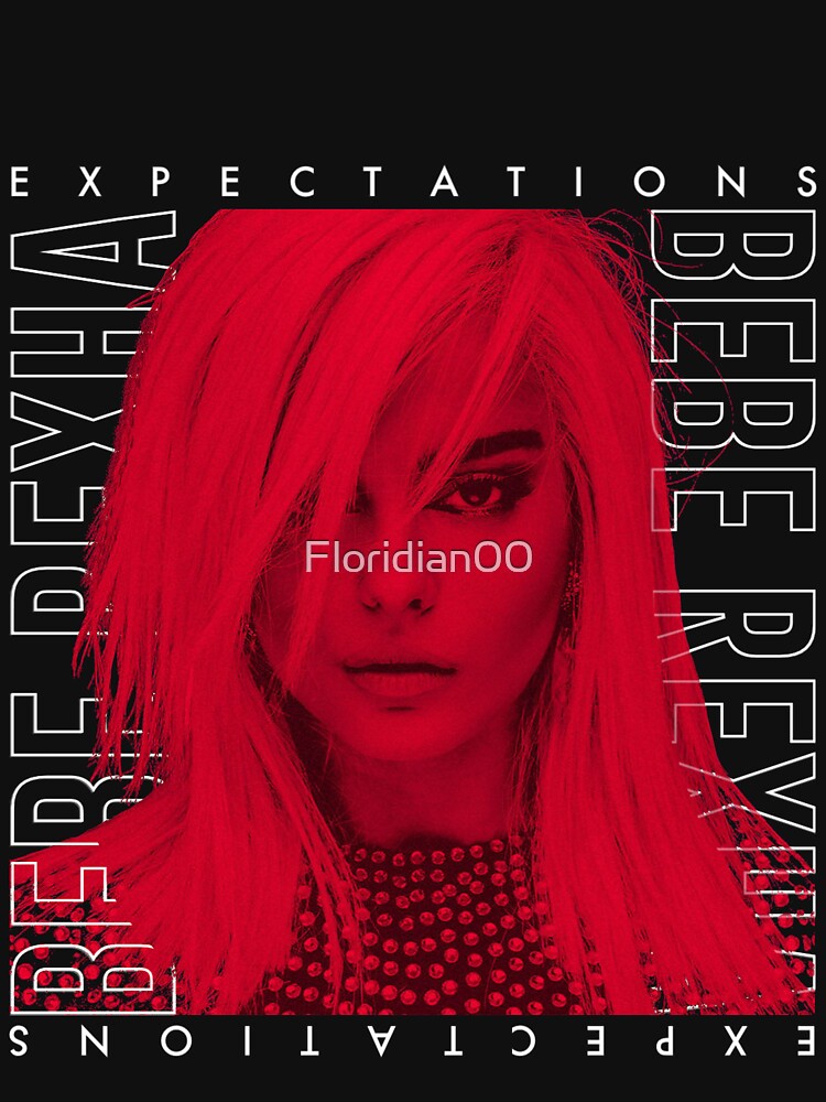 "Bebe Rexha Expectations" T-shirt for Sale by Floridian00 | Redbubble ...