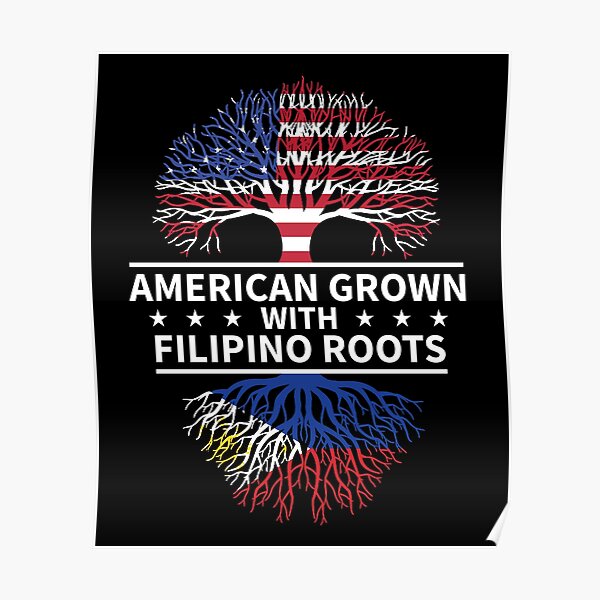 "American Grown Filipino Roots" Poster for Sale by designeclipse ...