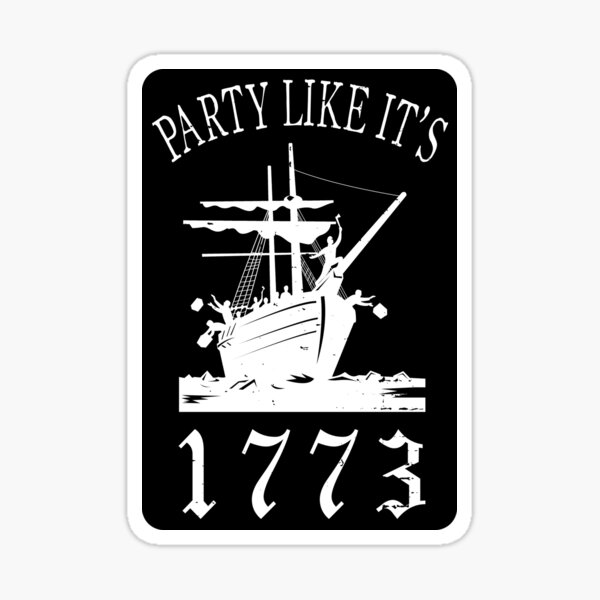 "Party Like It's 1773 Colonial American Boston Tea" Sticker for Sale by ...