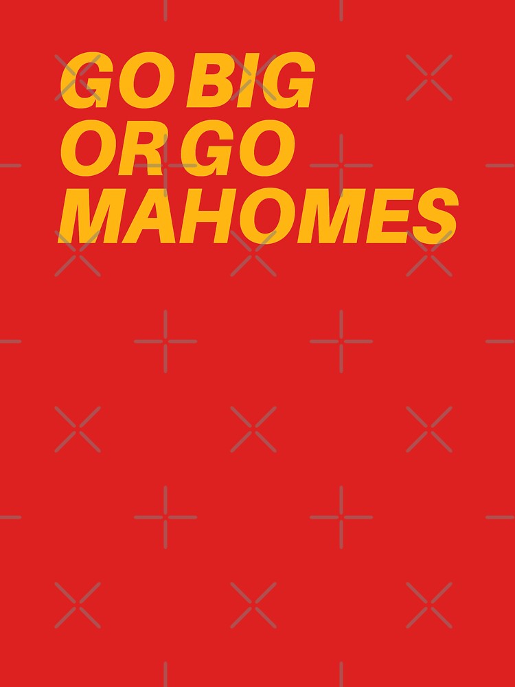 "Go Big or Go MaHOMEs" T-shirt for Sale by shaylikipnis | Redbubble ...