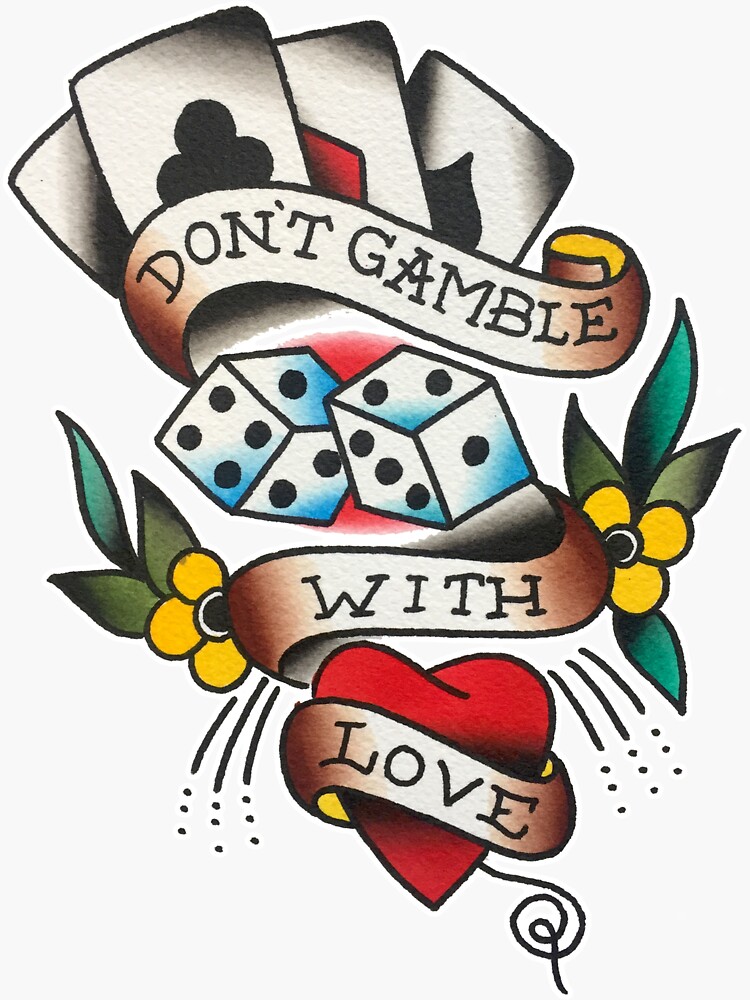 "Traditional Don't Gamble With Love Tattoo Design" Sticker by F-T-T ...