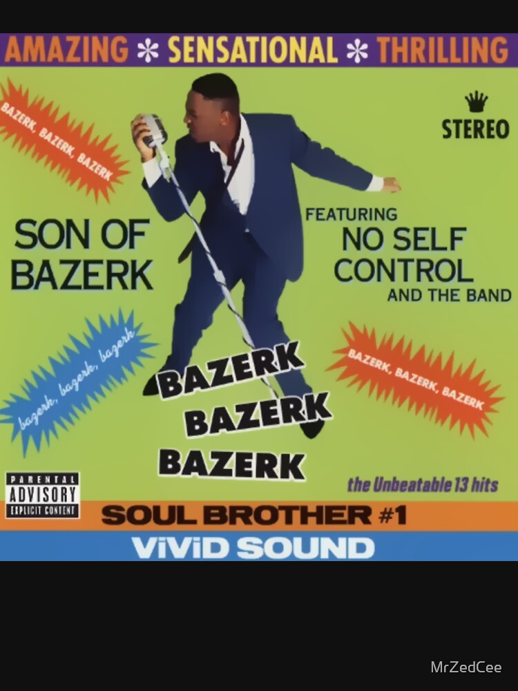 "Bazerk, Bazerk, Bazerk..." Essential T-Shirt for Sale by MrZedCee ...