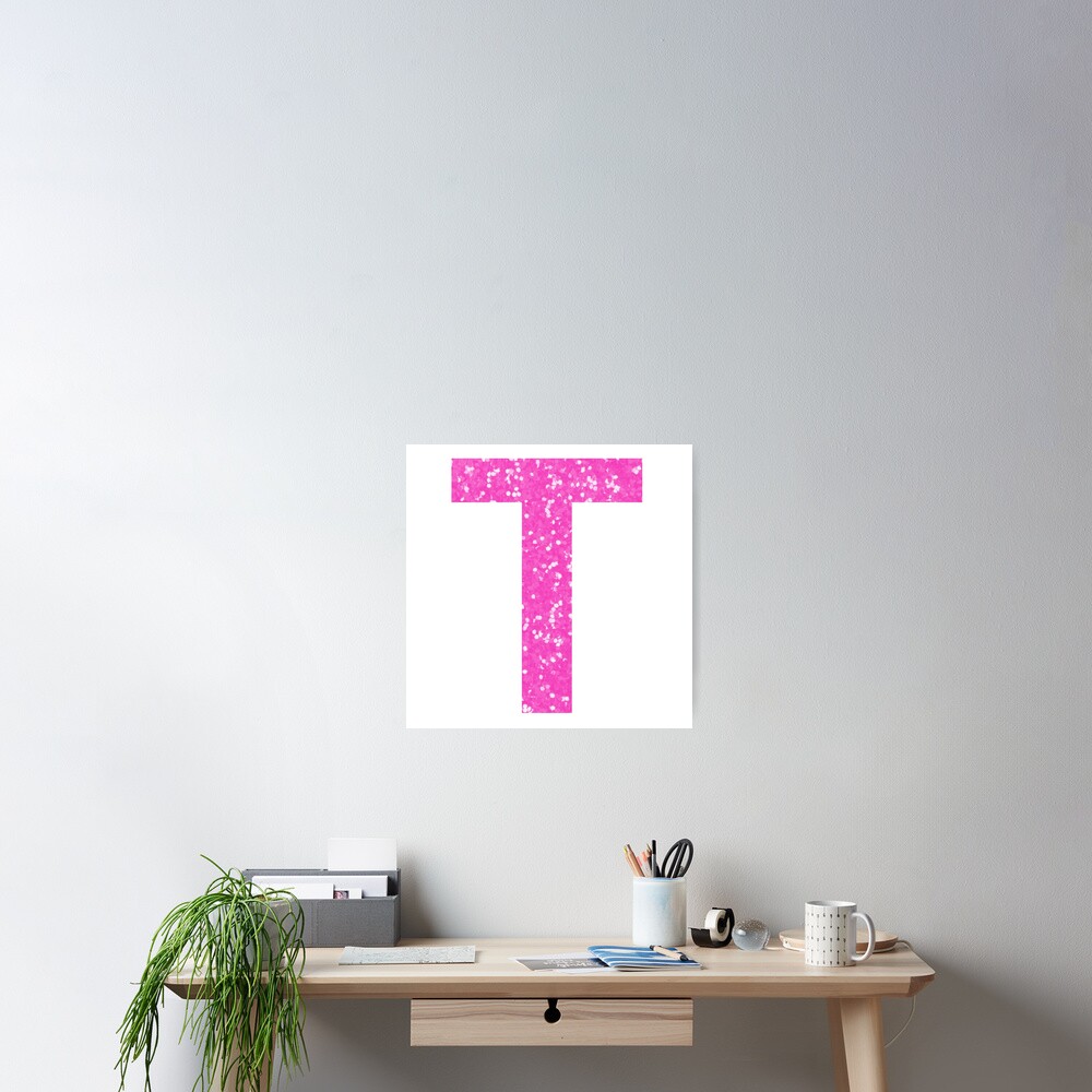 "PINK Glitter T LETTER PINK Glitter" Poster for Sale by Pascally ...