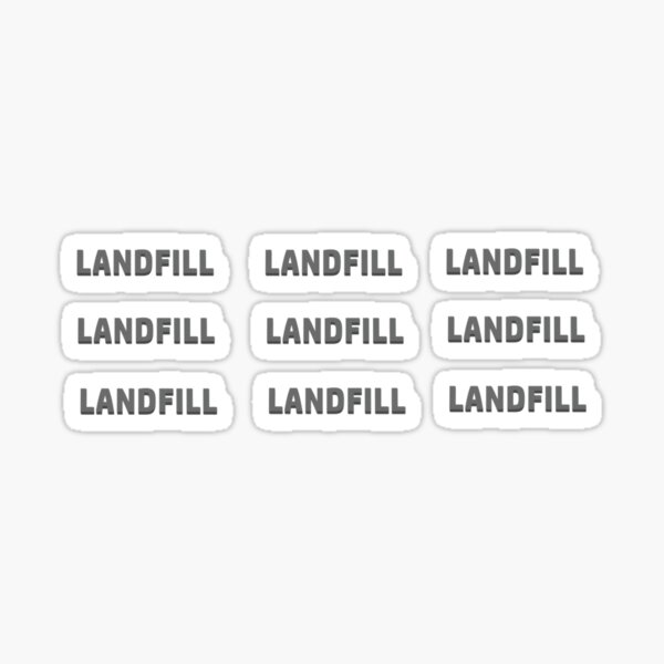 "Landfill - Activism" Sticker for Sale by Superwhotheheck | Redbubble