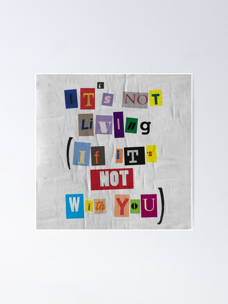 "(it's not living) ransom note" Poster by gyannabelle | Redbubble