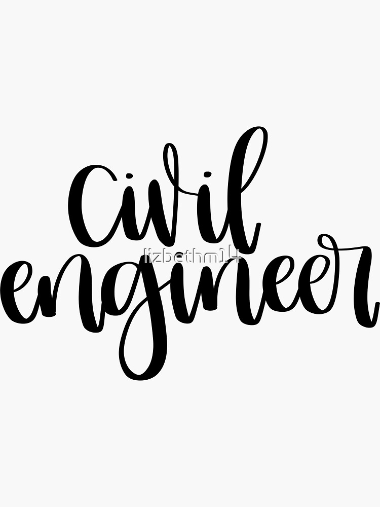 "Civil Engineer" Sticker for Sale by lizbethm14 | Redbubble