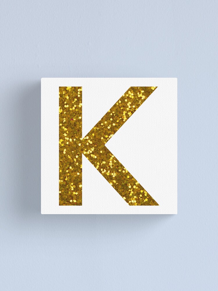 "GOLD LETTER K GOLD GLITTER" Canvas Print by Pascally | Redbubble