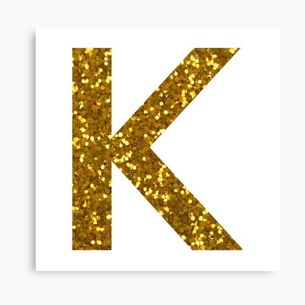 "GOLD LETTER K GOLD GLITTER" Canvas Print by Pascally | Redbubble