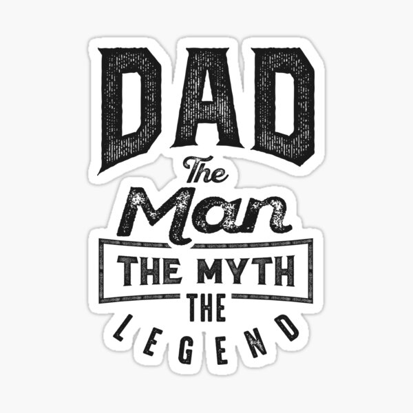 "Dad The Legend" Sticker by RafaelLopezz | Redbubble