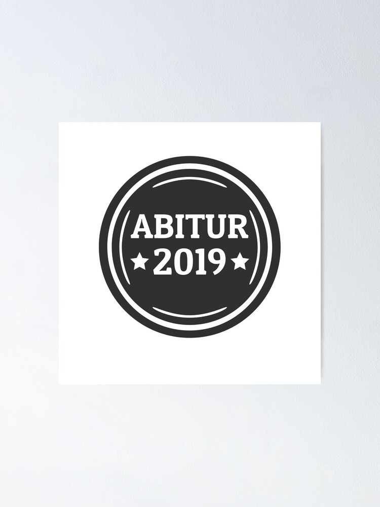 "Abitur 2019 Abi Motto Proverbs Graduation class AK19" Poster by ...