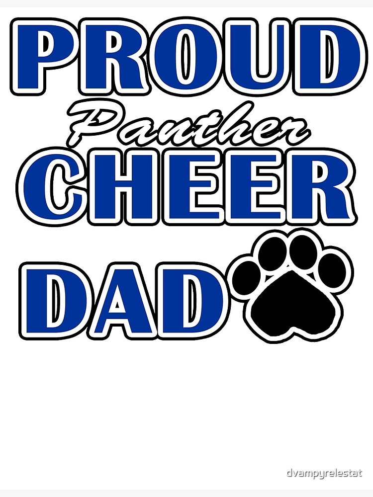 "Proud Panther Cheer Dad" Poster for Sale by dvampyrelestat | Redbubble