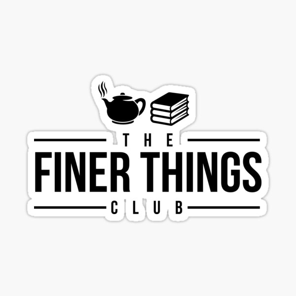 "The Finer Things Club" Sticker by dmanalili | Redbubble
