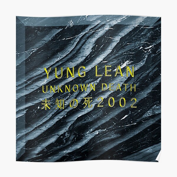 "Yung Lean Unknown Death" Poster for Sale by ChairmanMorgan | Redbubble
