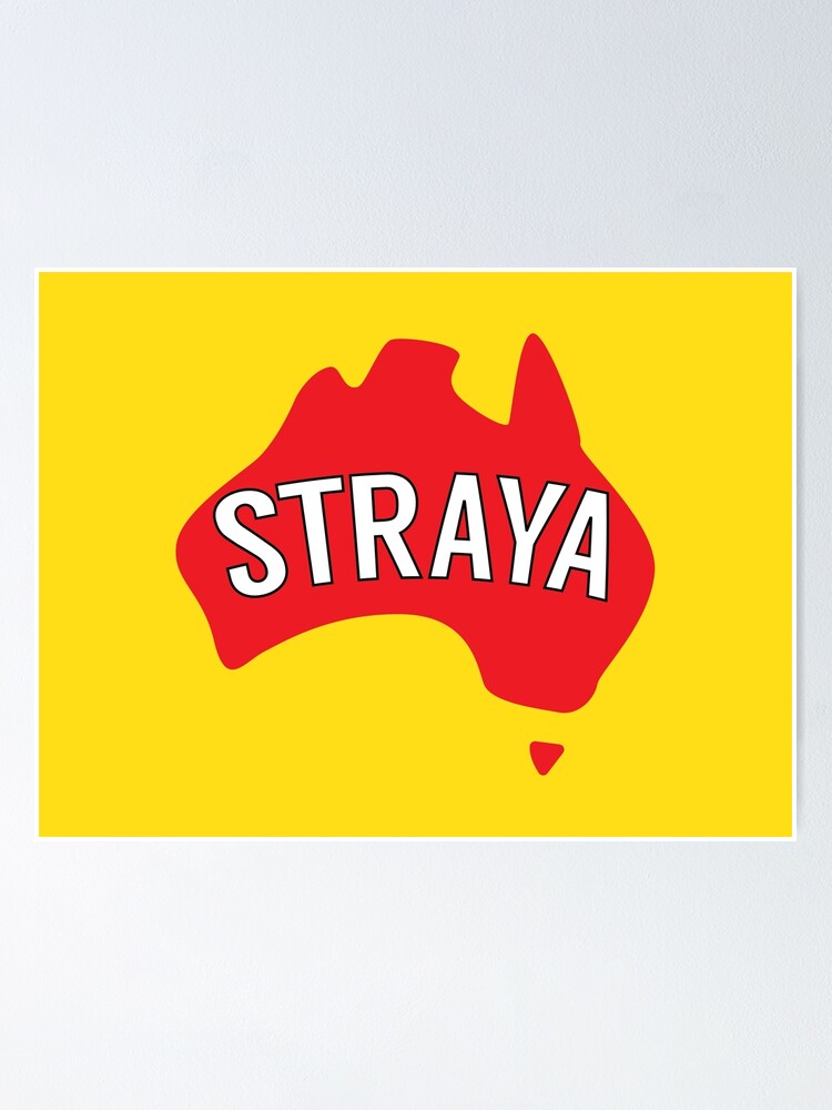 "Straya" Poster for Sale by teesaurus | Redbubble